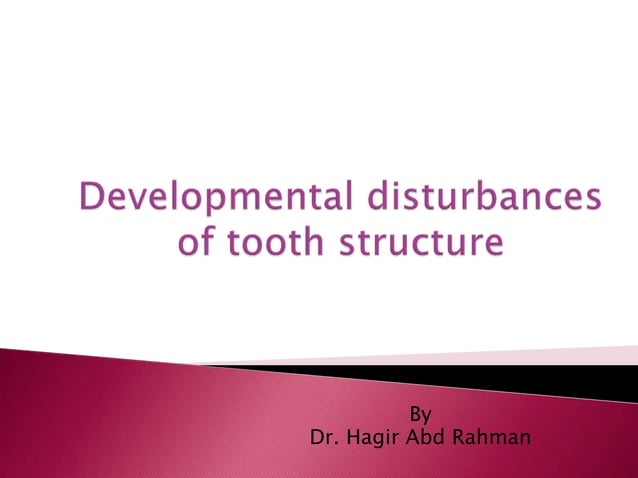 Developmental disturbances of tooth structure | PDF