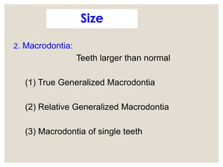 Developmental disturbances shape, size and number of the teeth | PPTX