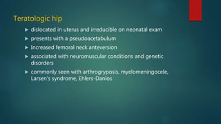 Developmental dysplasia of the hip | PPTX