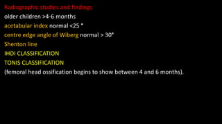DEVELOPMENTAL DYSPLASIA OF THE HIP.pptx