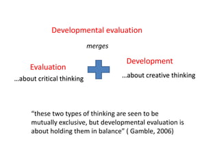 Developmental evaluation for evaluating educational interventions | PPT