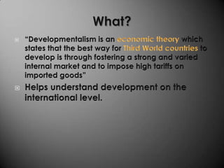 Developmentalism-Miha | PPTX