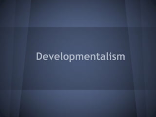Developmentalism | PDF