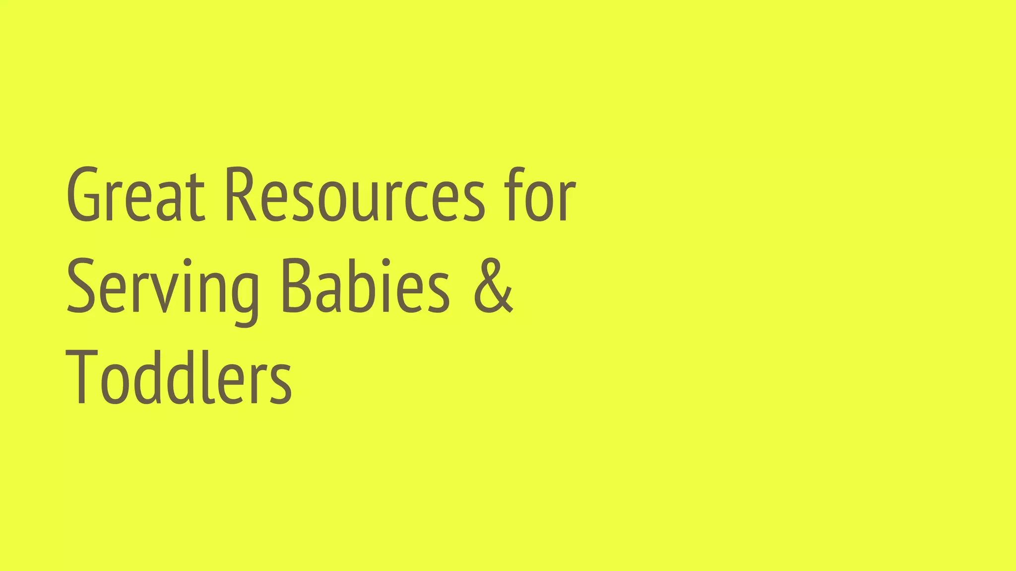 Developmentally Appropriate Programming for Babies & Toddlers | PPT