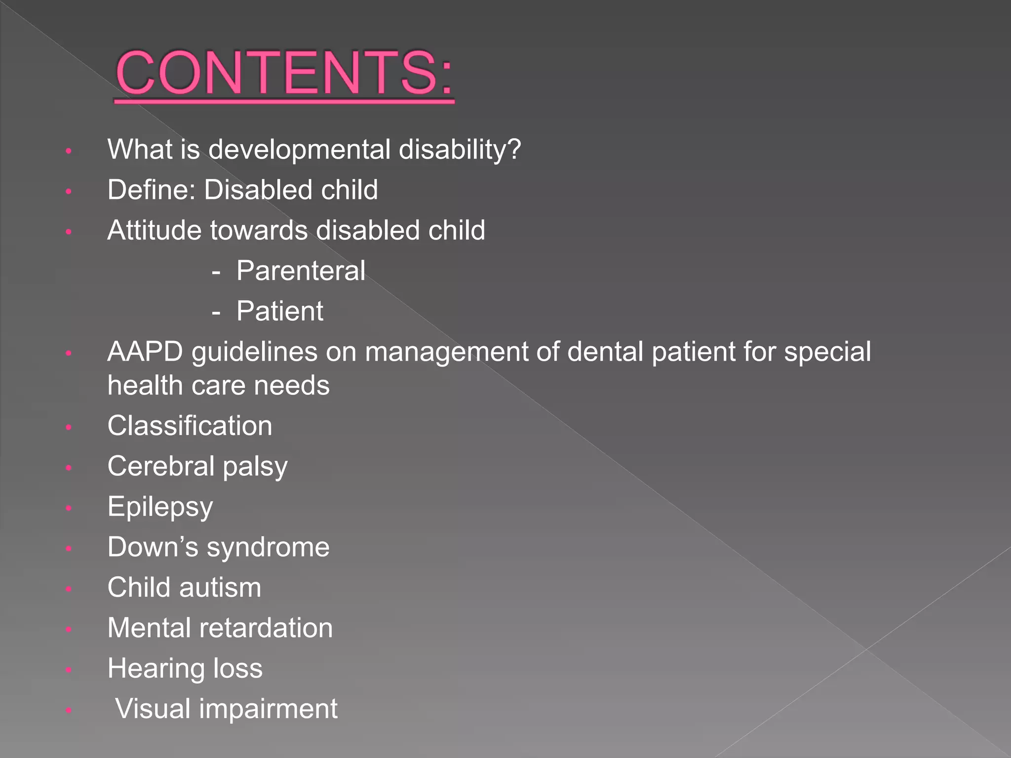 Developmentally disabled child (Cerebral palsy, Epilepsy,down's ...