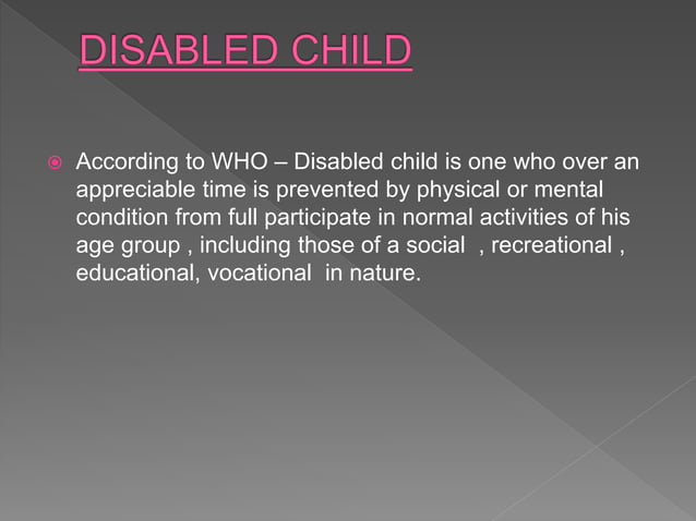 Developmentally disabled child (Cerebral palsy, Epilepsy,down's ...