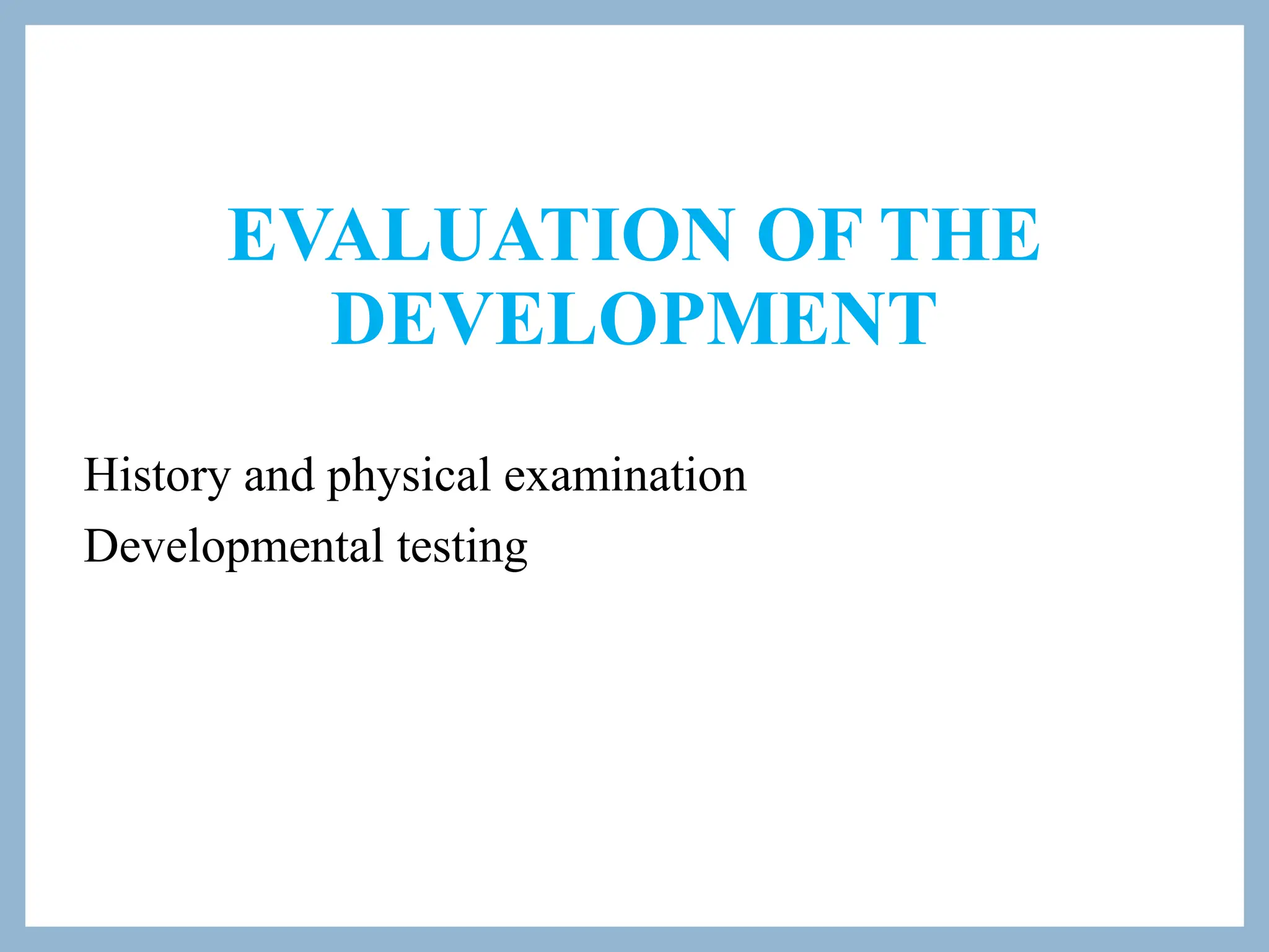 developmental milestones assessment.pptx
