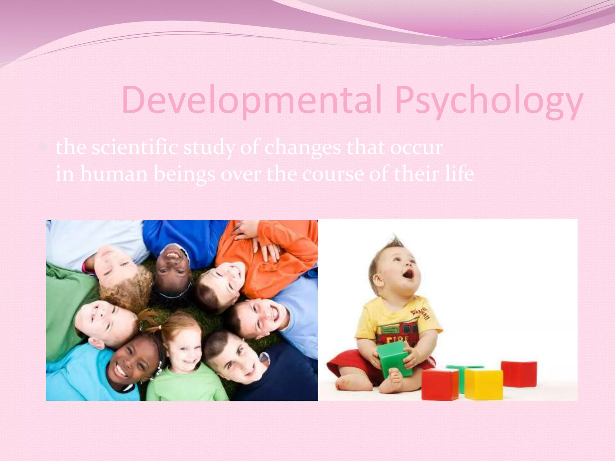 Developmental psychology | PPT | Free Download