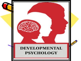 DEVELOPMENTAL PSYCHOLOGY | PPT