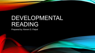Developmental reading | PPTX | Education