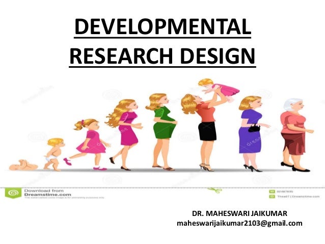 DEVELOPMENTAL RESEARCH DESIGN
