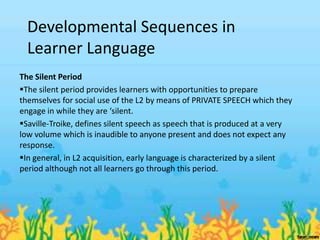 Developmental sequences in learner language | PPTX