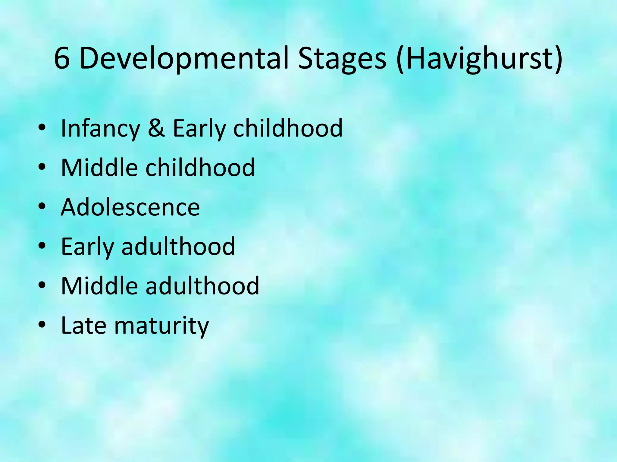 Santrock and Havighurst's Developmental Stages | PPTX