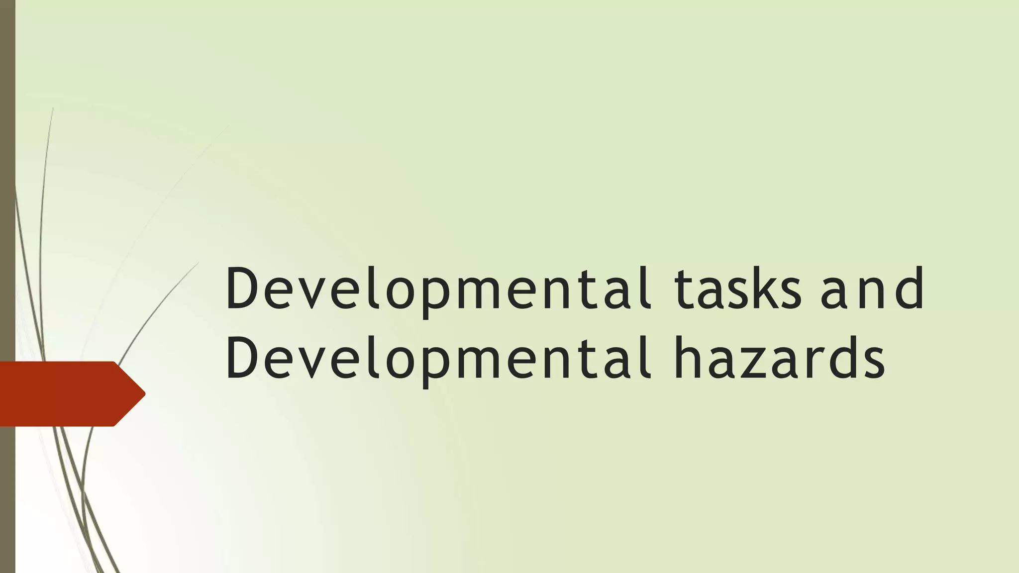 developmental task and hazards.pptx
