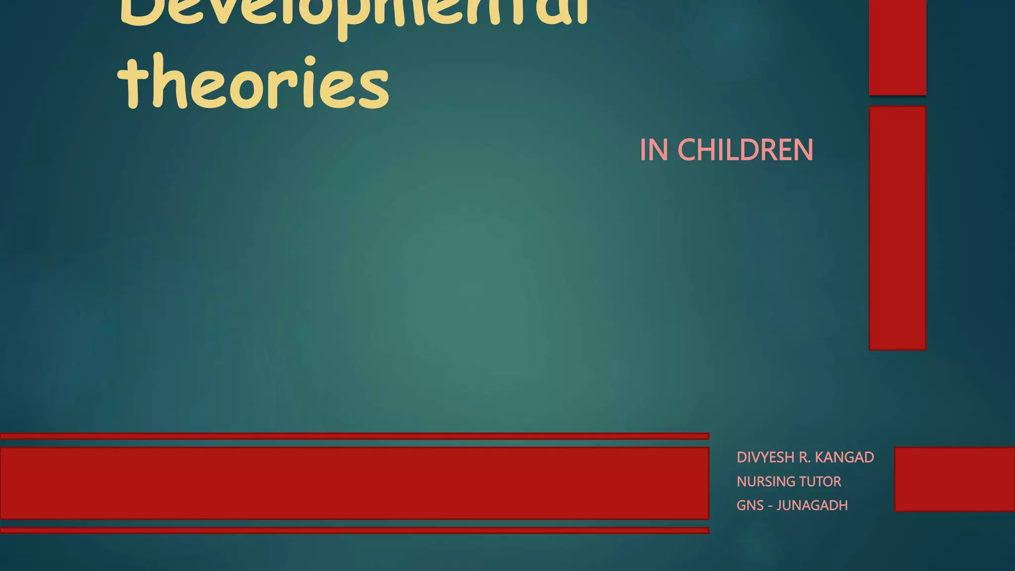 DEVELOPMENTAL THEORIES child health.pptx | Free Download
