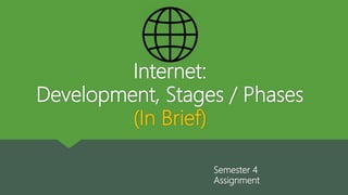 The Stages Phases of Internet Development PPT | PPTX