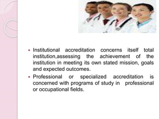 DEVELOPMENT AND MAINTENANCE OF STANDARDS ,ACCREDITATION (2).pptx
