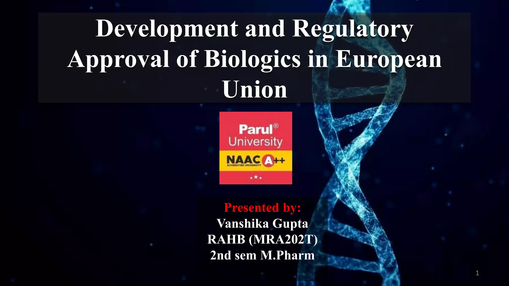 Development and Regulatory Approval of Biologics in European Union (Investigational medicinal ...
