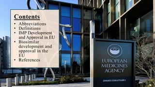 Development and Regulatory Approval of Biologics in European Union (Investigational medicinal ...