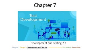 IGCSE Chapter 7 System life cycle Development, Section Development and ...