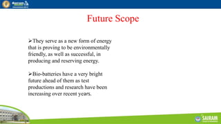 Development & application of flexible bio battery integrated to smart ...