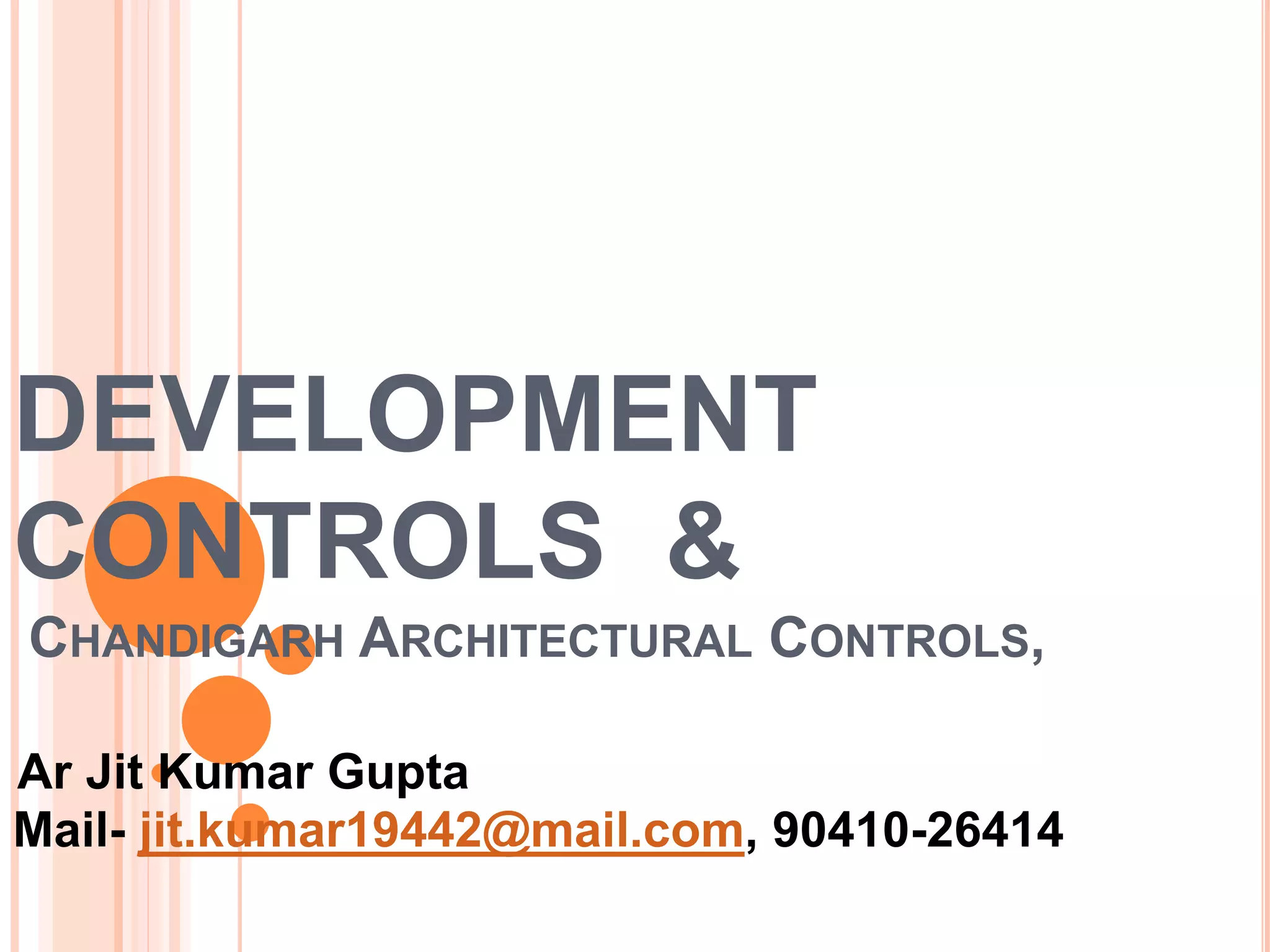 Development controls and Chandigarh Architectural controls | PPTX