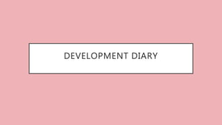 Development diary | PPT