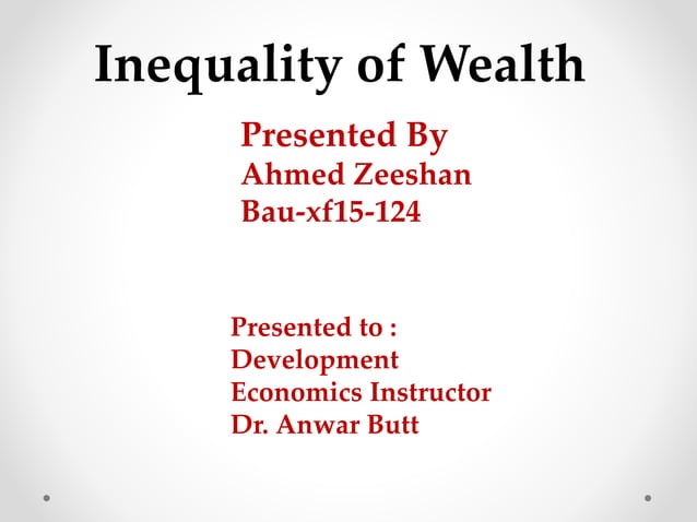 Inequality of Wealth | PPT