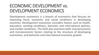 DEVELOPMENT ECONOMICS BASIC CONCEPTS AND SIMPLE DISCUSSION | PPTX
