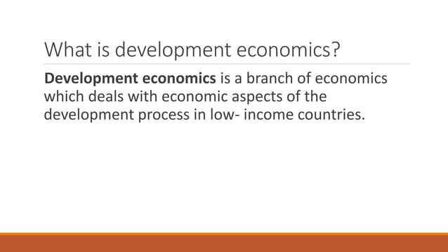 DEVELOPMENT ECONOMICS BASIC CONCEPTS AND SIMPLE DISCUSSION | PPTX