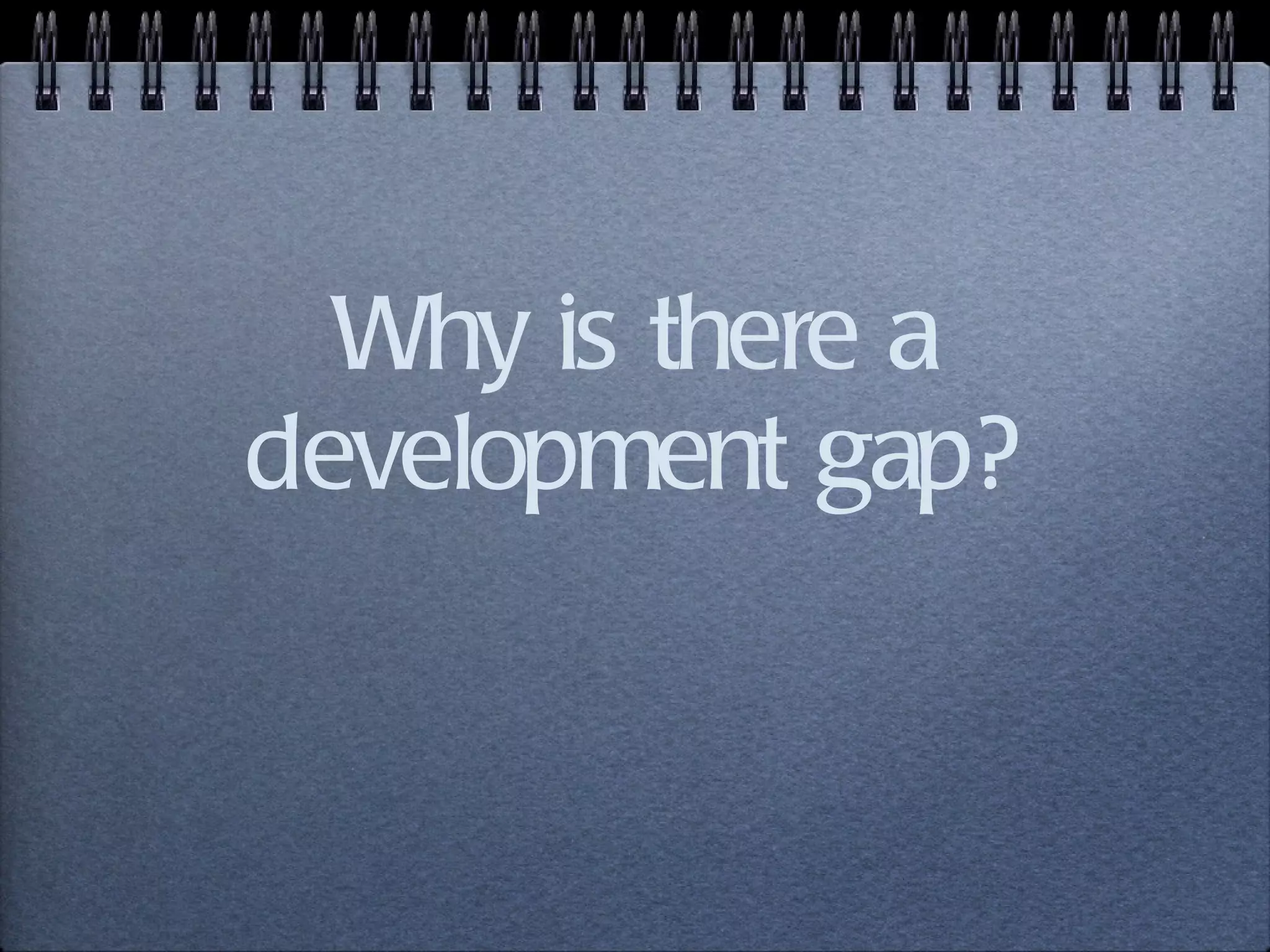 Development Gap - Causes | PPT