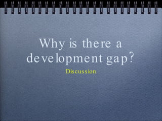 Development Gap Causes | PPT | Economy | Business and Finance