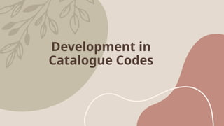 Development in Catalogue Code in library science | PPTX