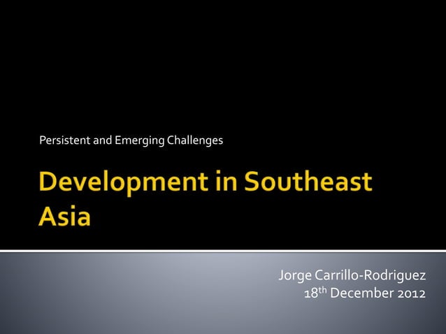 Development Challenges in South-East Asia | PPTX | Politics