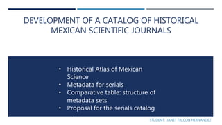 Development of a catalog of historical mexican scientific | PPT