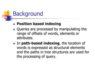 Development of a new indexing technique for XML document retrieval | PPT