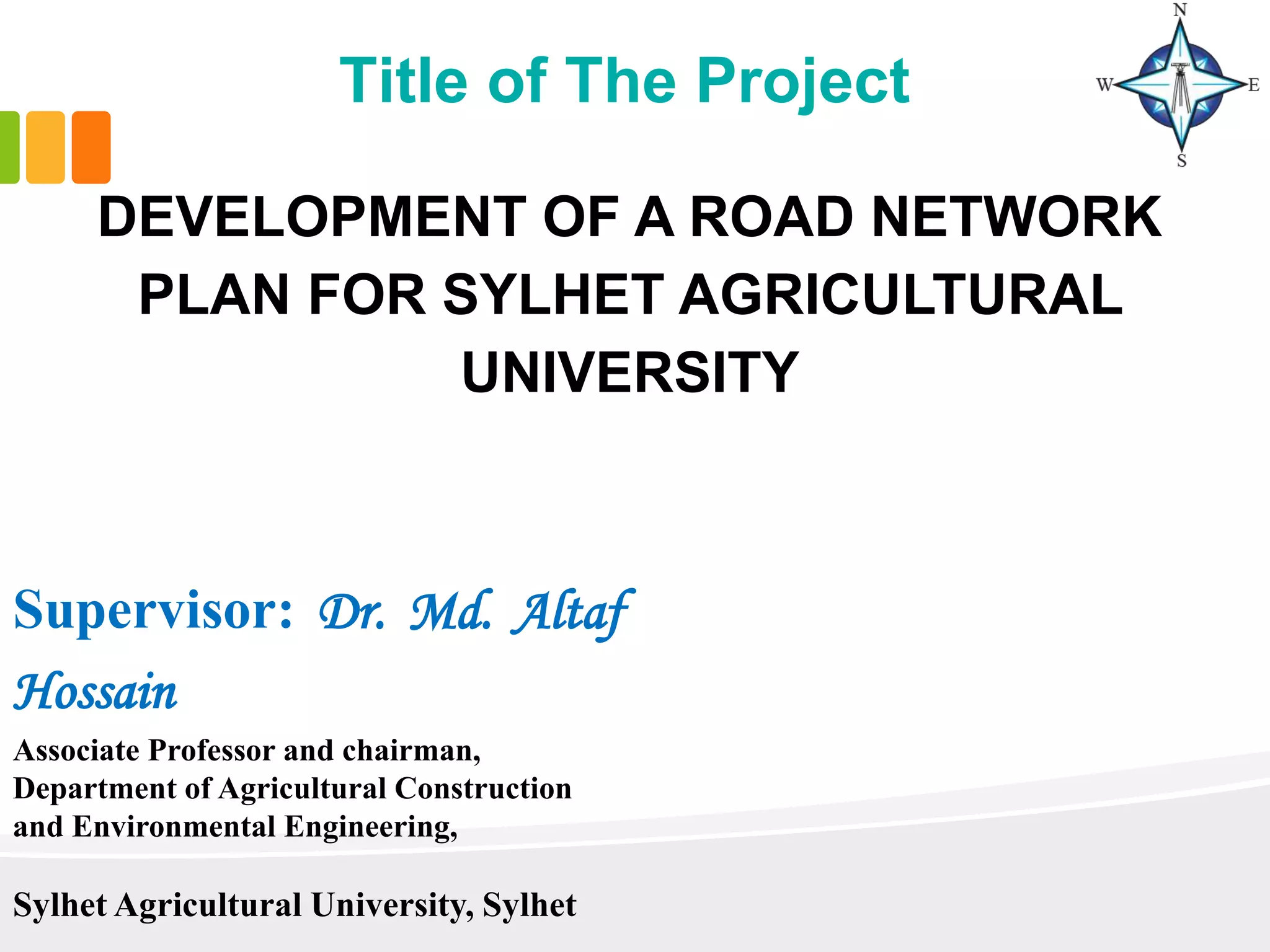 Development of a road network plan for sylhet agricultural university | PPT