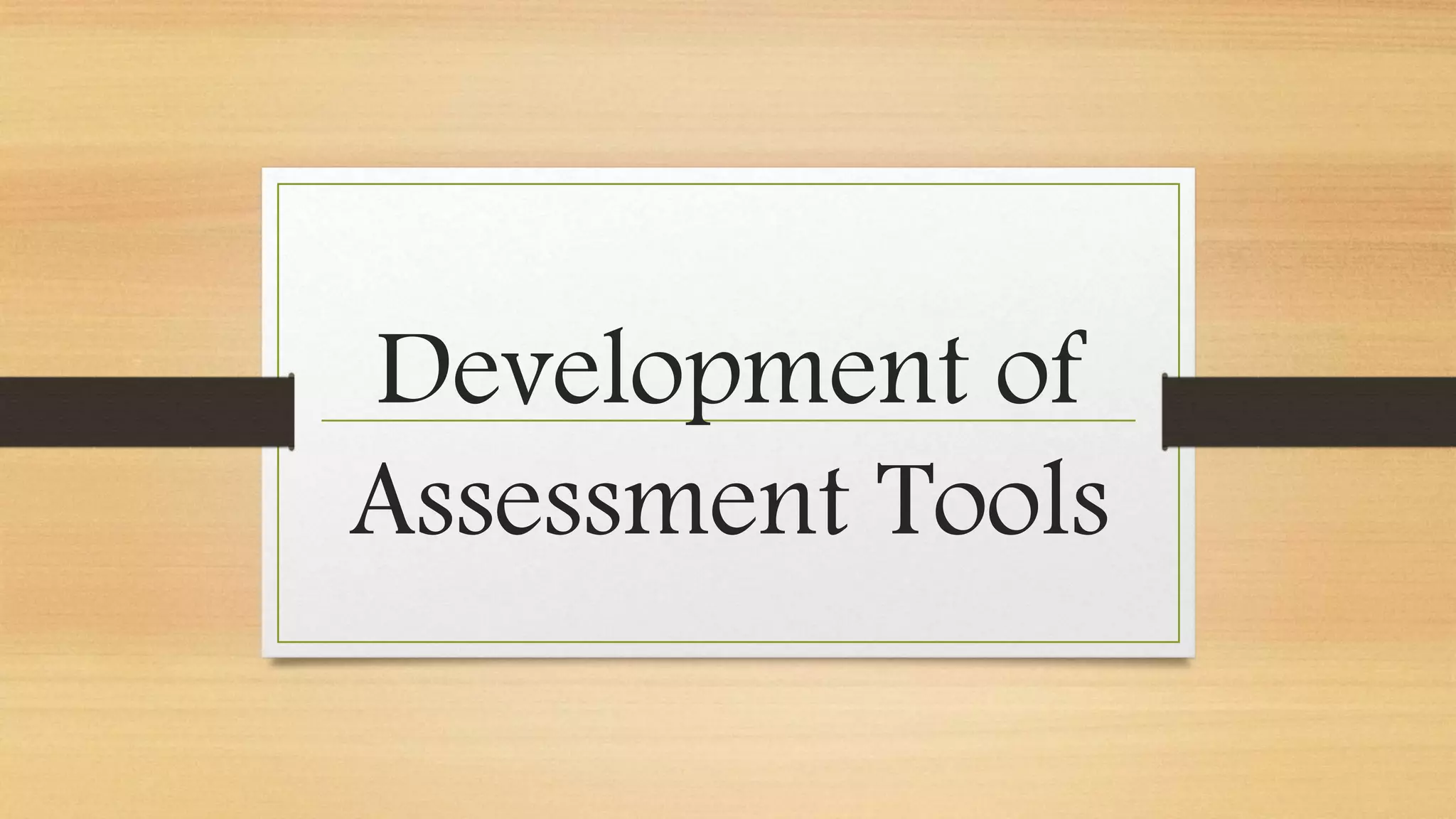 Development of assessment tools | PPTX