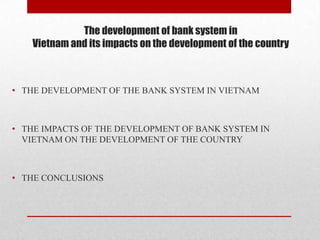 The development of bank system in Vietnam and its impacts on the ...
