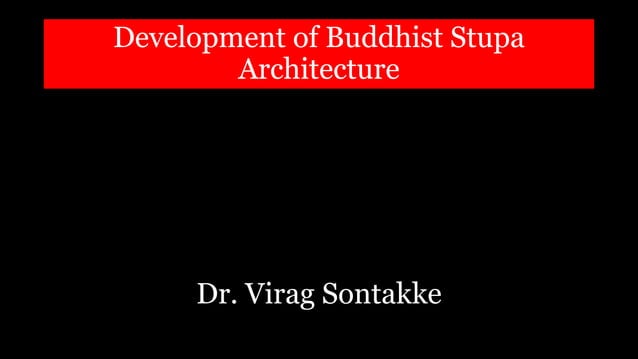 Development of Buddhist Stupa Architecture.pptx | Buddhism | Religion ...