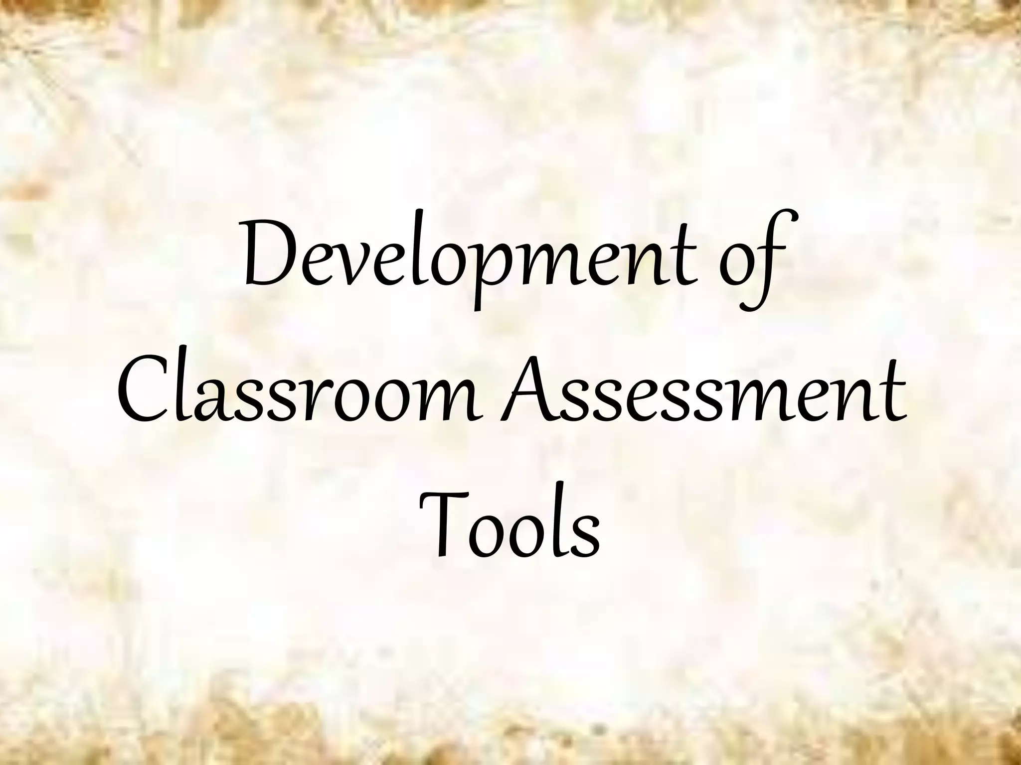 Development of classroom assessment tools | PPTX