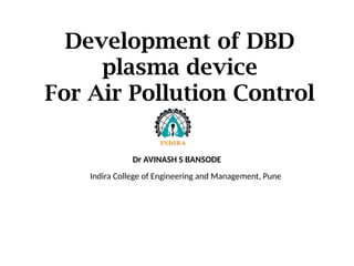 Development of DBD non thermal plasma device.pptx