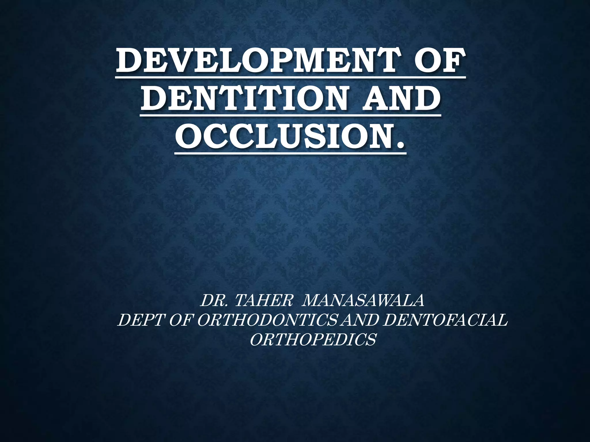 Development of dentition | PPTX