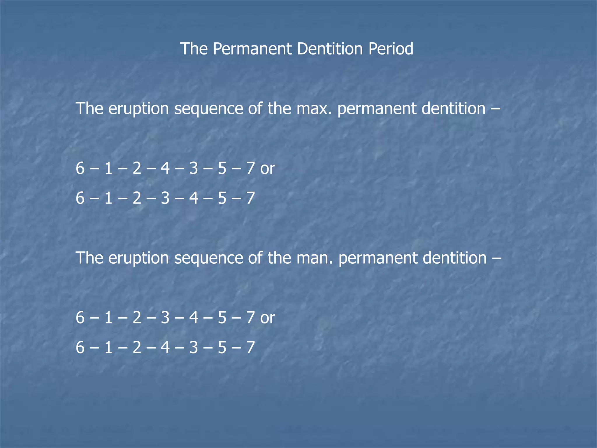 Development of dentition and occlusion | PPT