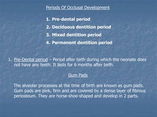 Development of dentition and occlusion | PPT