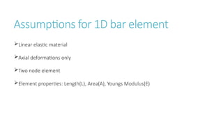 DEVELOPMENT OF ELEMENT MATRIX FOR ONE DIMENSIONAL ELEMENT.pptx