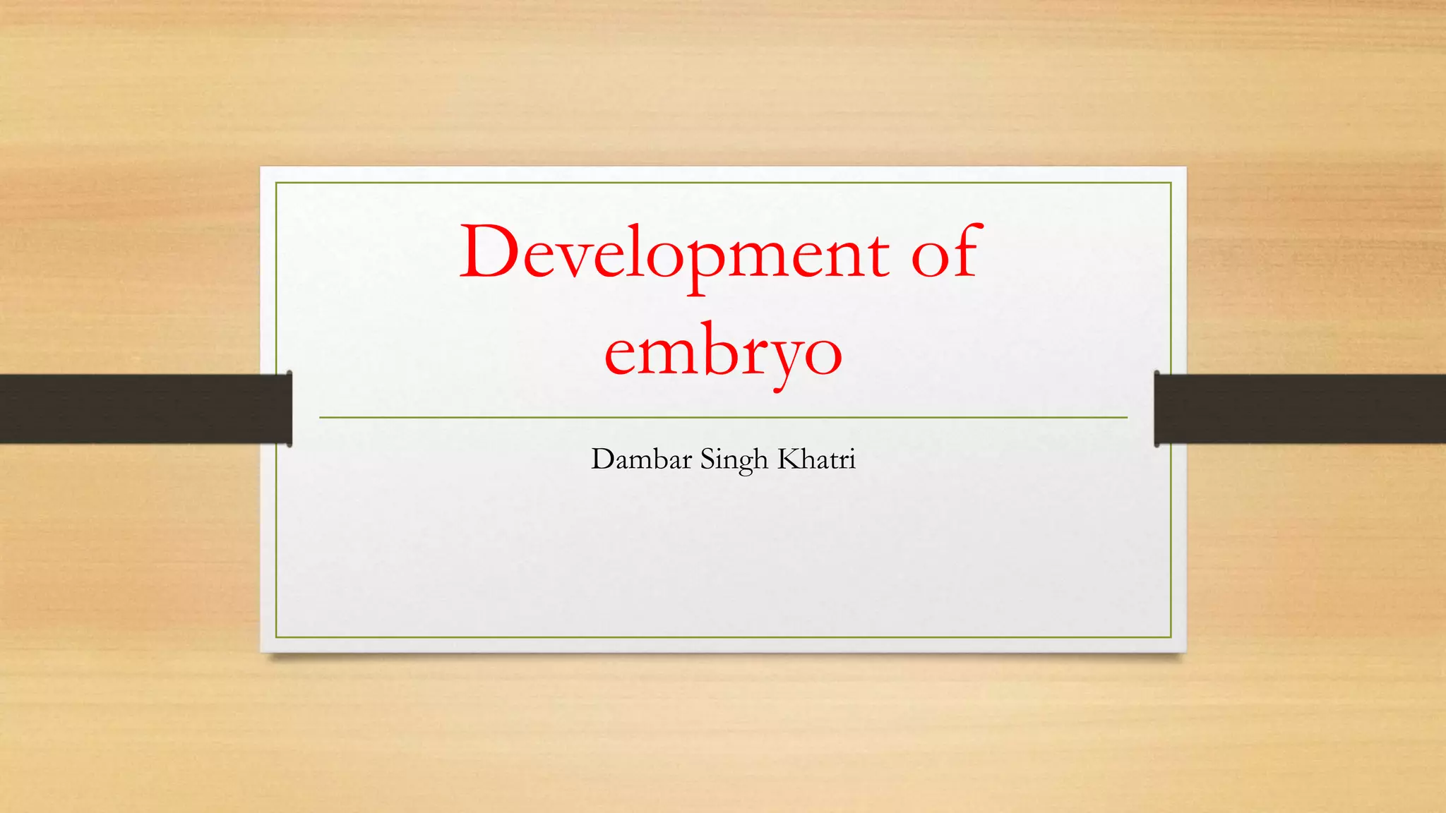 Development of embryo/class12 biology | PPTX