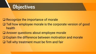 Development of Employee Morale (Recognizing the Importance of Morale) | PDF