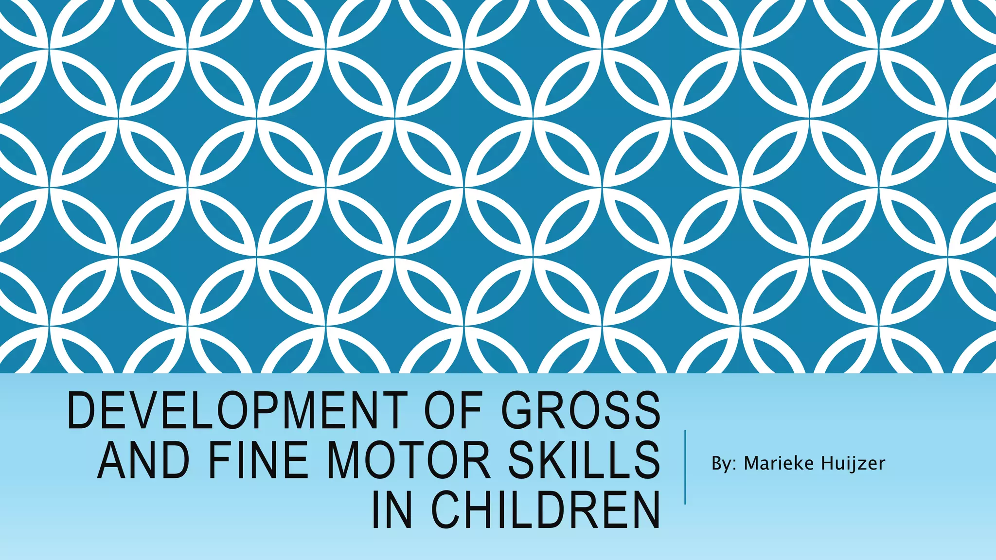 Fine and Gross Motor Development | PPTX