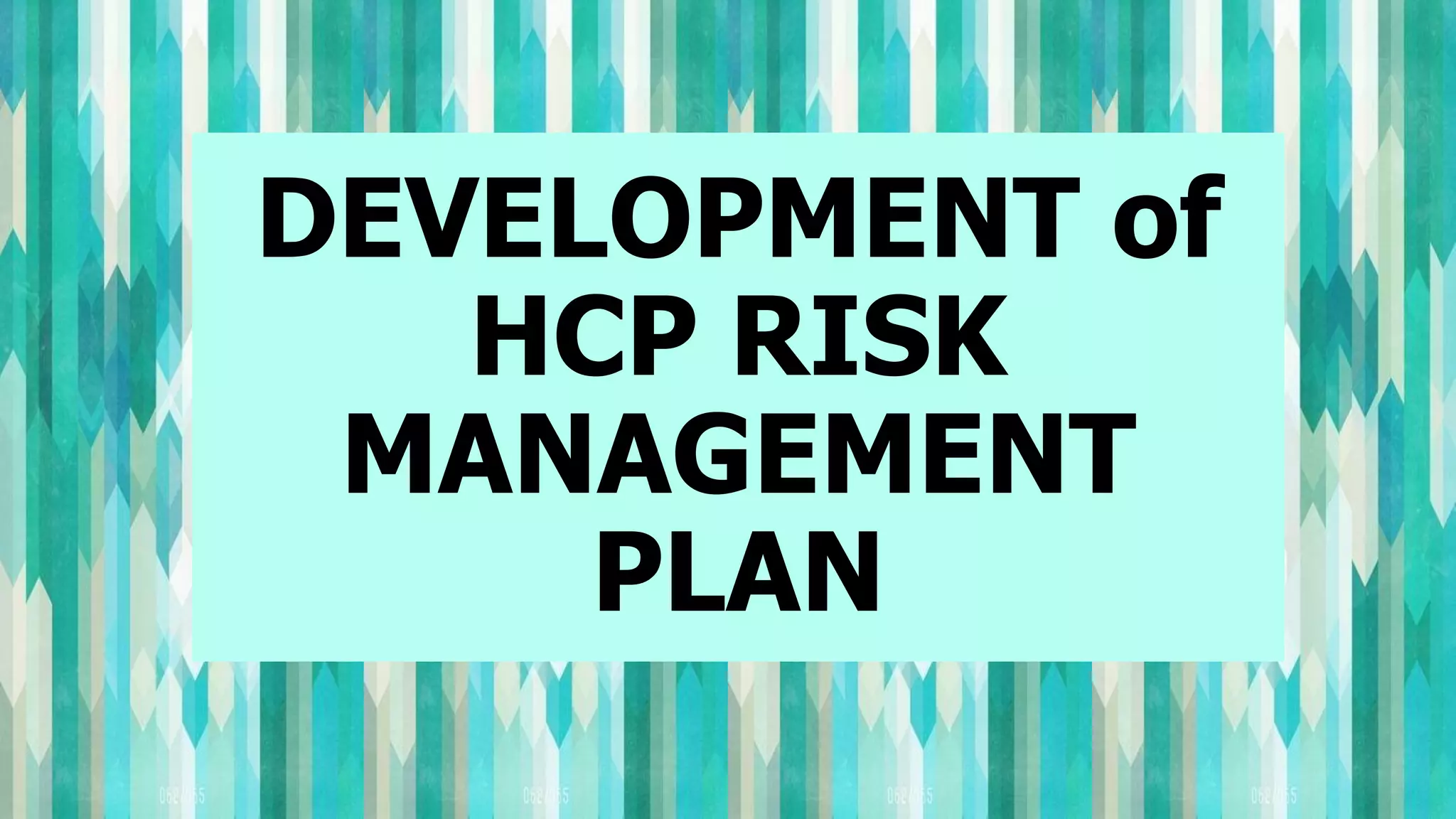 Development of HCP Risk Management Plan | PDF